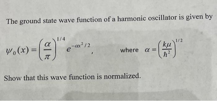 Solved The ground state wave function of a harmonic | Chegg.com