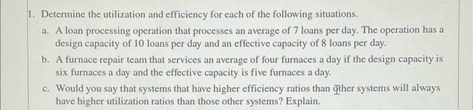 Solved Determine the utilization and efficiency for each of | Chegg.com