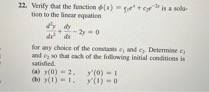 Solved 2. Verify that the function ϕ(x)=c1ex+c2e−2x is a | Chegg.com