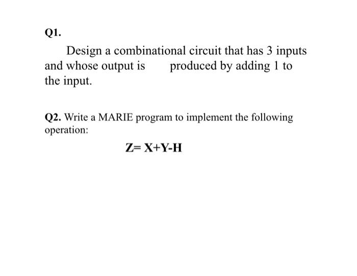 Solved Q1. Design a combinational circuit that has 3 inputs | Chegg.com