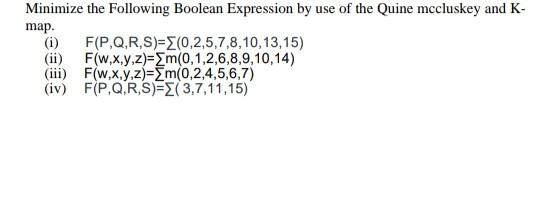 Solved Minimize the following Boolean Expression by use of | Chegg.com