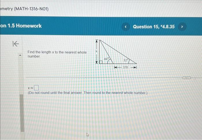 Solved Find the length x to the nearest whole number | Chegg.com