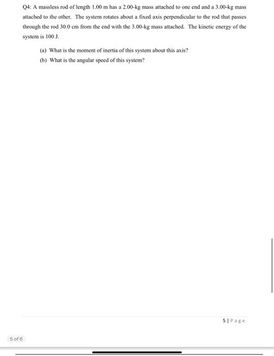 Solved Q4: A massless rod of length 1.00 m has a 2.00−kg | Chegg.com