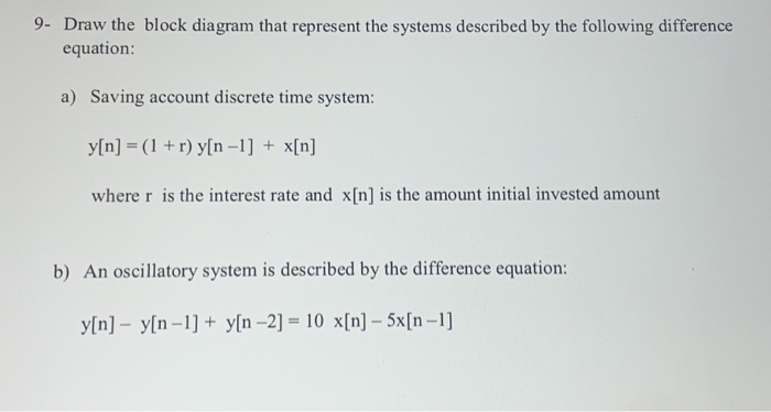 Solved 9- Draw the block diagram that represent the systems | Chegg.com