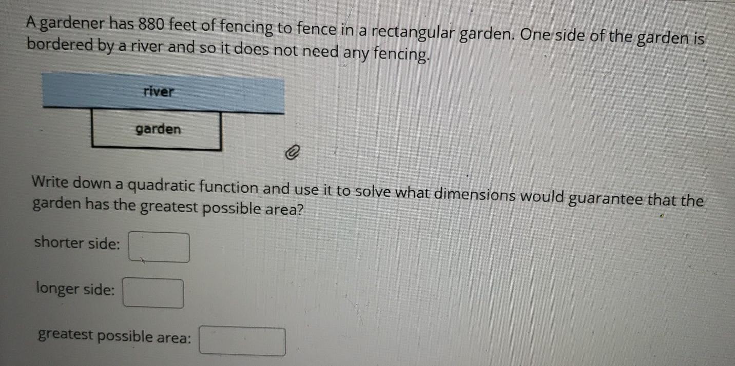 Solved A gardener has 880 feet of fencing to fence in a | Chegg.com