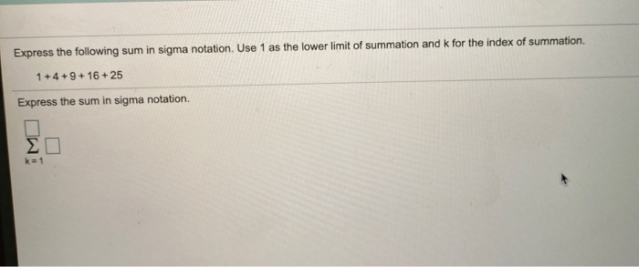 Solved Express the following sum in sigma notation. Use 1 as | Chegg.com