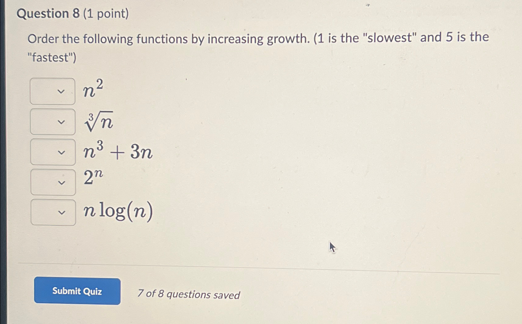 Solved Question 8 (1 ﻿point)Order the following functions by | Chegg.com