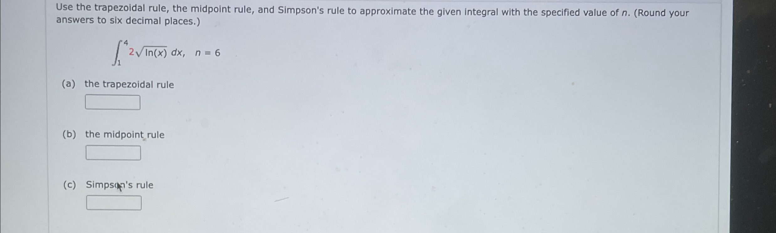 Solved Use the trapezoidal rule, the midpoint rule, and | Chegg.com