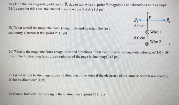 Solved 2a.) Find the net magnetic field vector B, due to two | Chegg.com