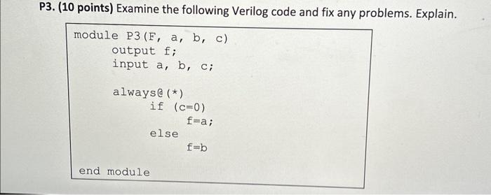 Solved module P3(F,a,b,c) output f; input a,b,c; alwayse (⋆) | Chegg.com