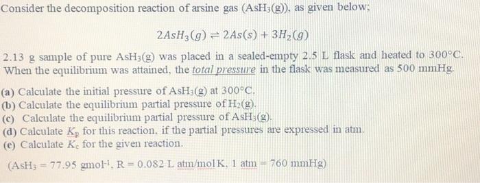 Solved Consider the decomposition reaction of arsine gas | Chegg.com