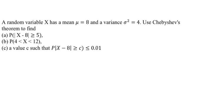 Solved A random variable X has a mean μ=8 and a variance | Chegg.com