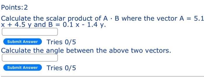 Solved Calculate the scalar product of A⋅B where the vector | Chegg.com