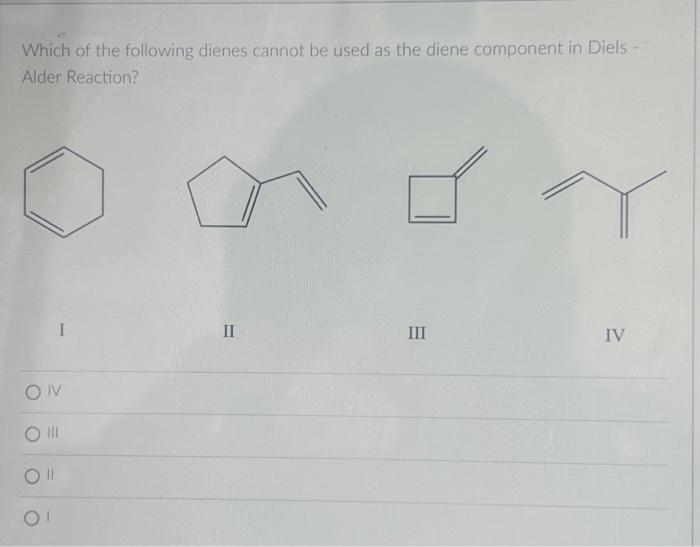 Solved Which of the following dienes cannot be used as the | Chegg.com