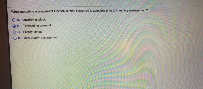 Solved What operations management function is most important | Chegg.com