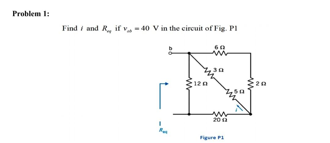 Solved Find i and Req if vab=40 V in the circuit of Fig. P1 | Chegg.com