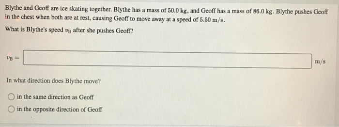 Solved Blythe and Geoff are ice skating together. Blythe has | Chegg.com