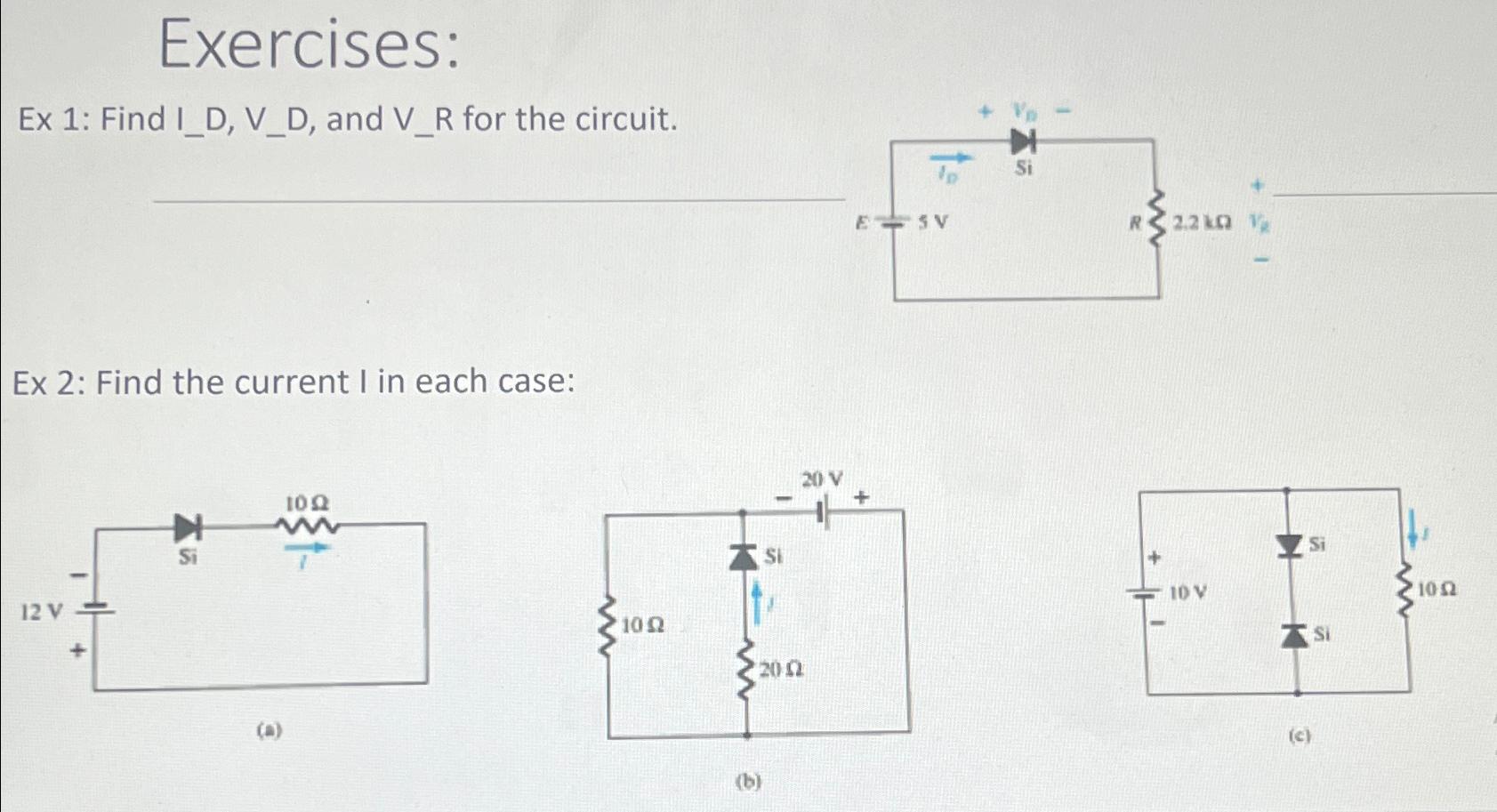 Solved Exercises:Ex 1: Find I_D, ﻿V_D, ﻿and V_R for the | Chegg.com