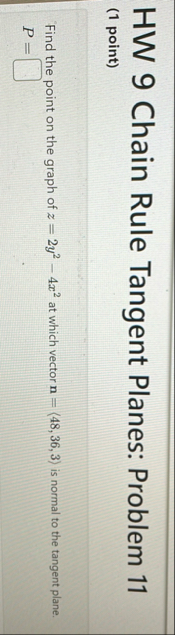 Solved HW 9 ﻿Chain Rule Tangent Planes: Problem 11 (1 | Chegg.com
