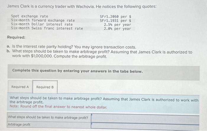 James Clark is a currency trader with Wachovia. He | Chegg.com