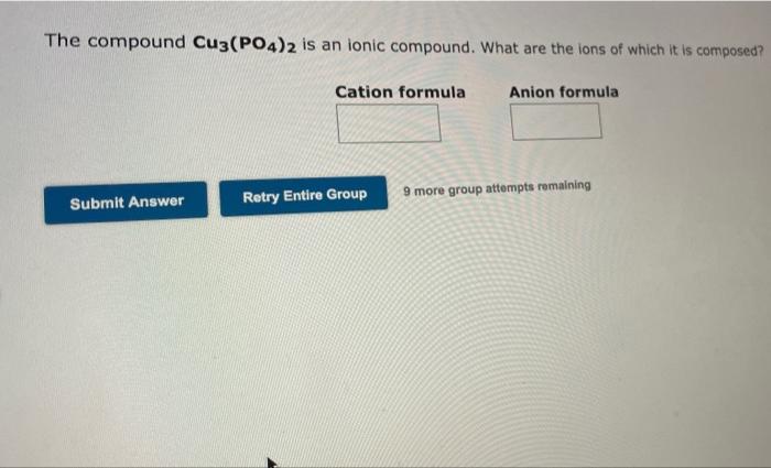 Solved The compound Cu3(PO4)2 is an ionic compound. What are | Chegg.com