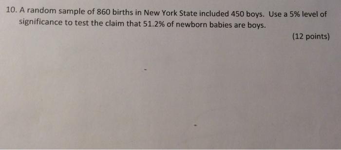 Solved 10. A random sample of 860 births in New York State | Chegg.com