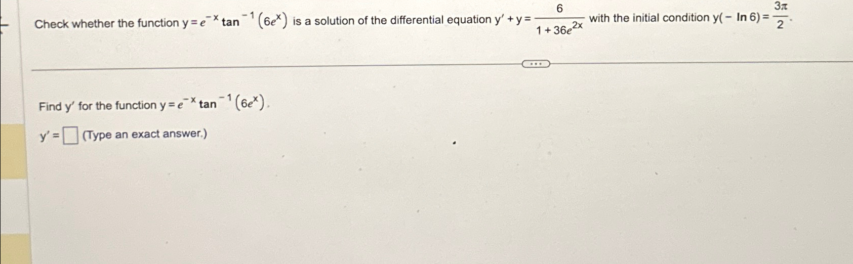 Solved Check whether the function y=e-xtan-1(6ex) ﻿is a | Chegg.com