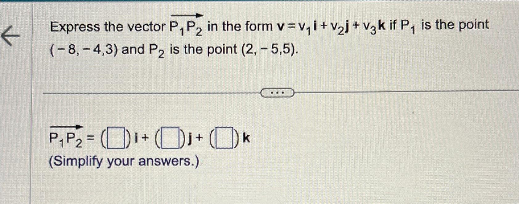 Solved Express the vector vec(P1P2) ﻿in the form | Chegg.com