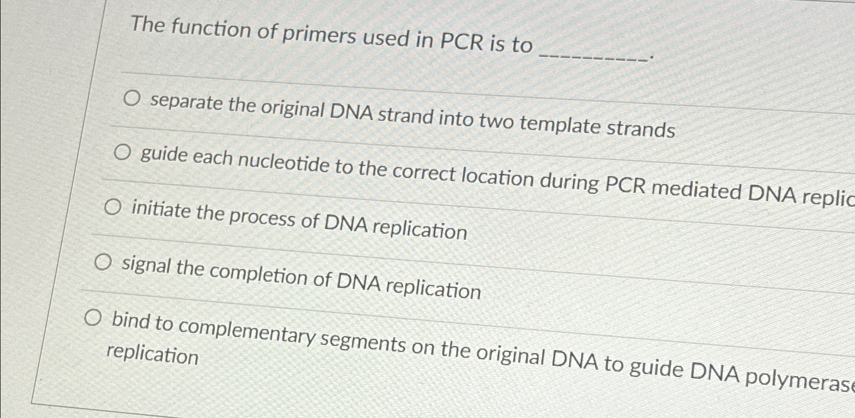 Solved The function of primers used in PCR is toseparate the | Chegg.com