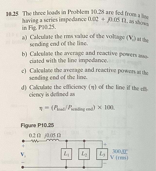 Solved 10.25 The three loads in Problem 10.28 are fed from a | Chegg.com