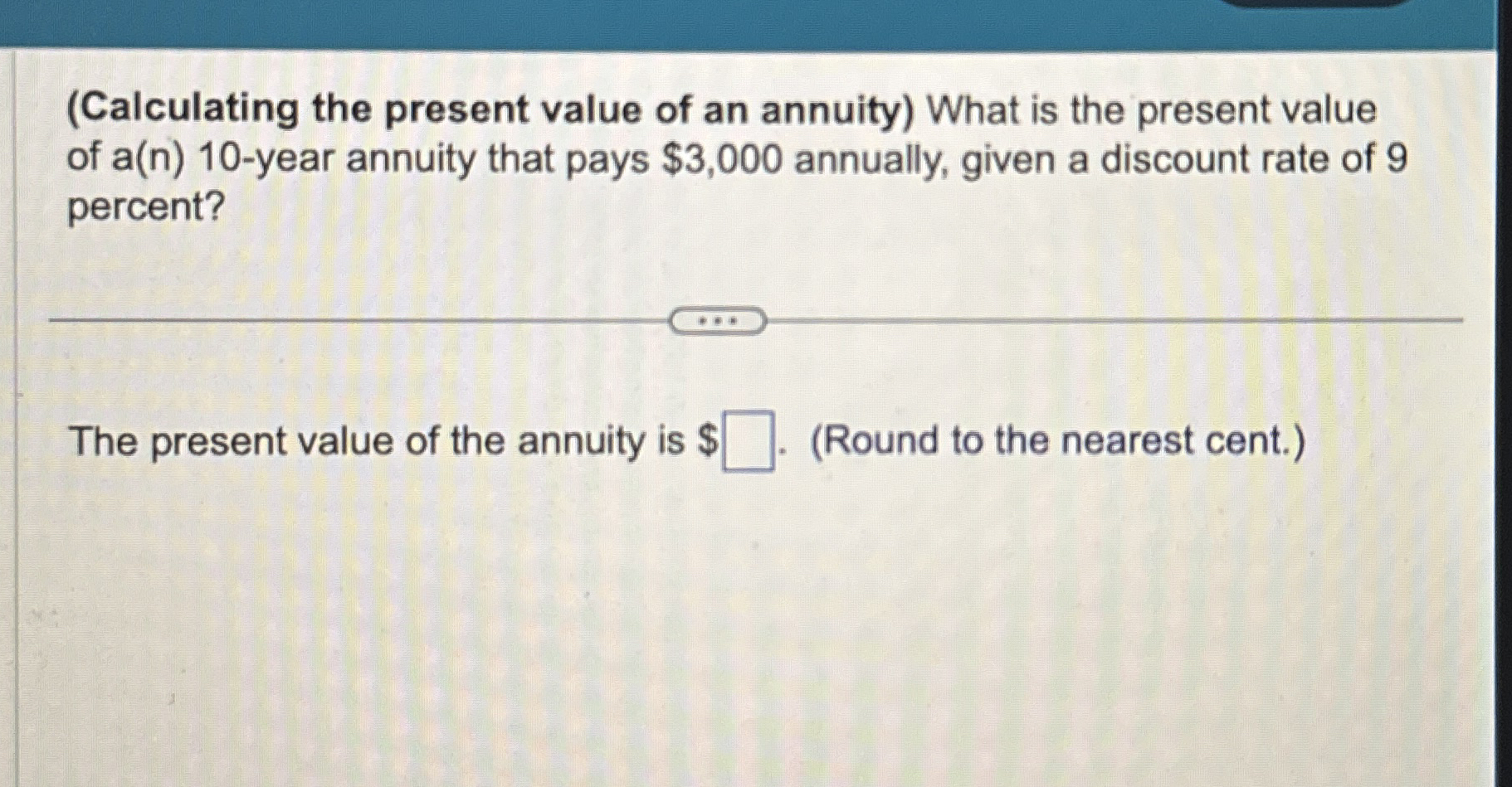Solved (Calculating the present value of an annuity) ﻿What | Chegg.com