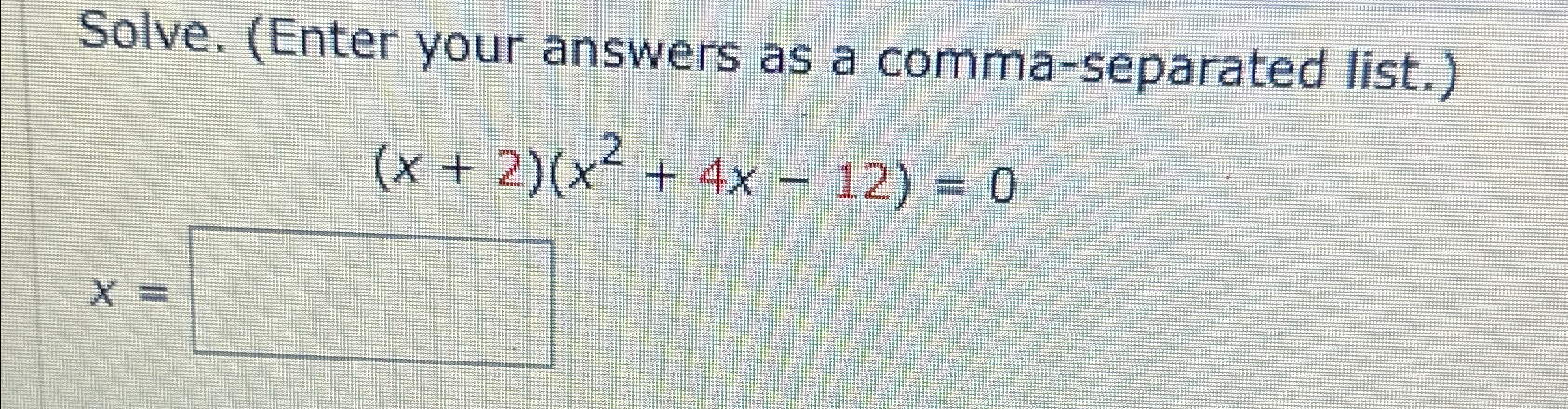 Solved Solve. (Enter your answers as a comma-separated | Chegg.com