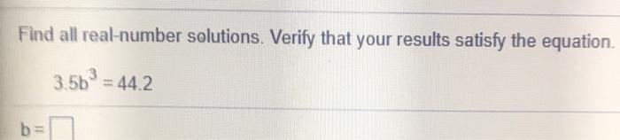 Solved Find all real-number solutions. Verify that your | Chegg.com