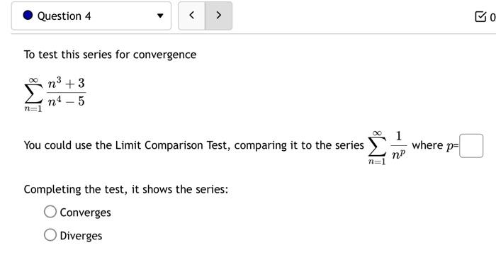Solved To test this series for convergence ∑n=1∞n4−5n3+3 You | Chegg.com