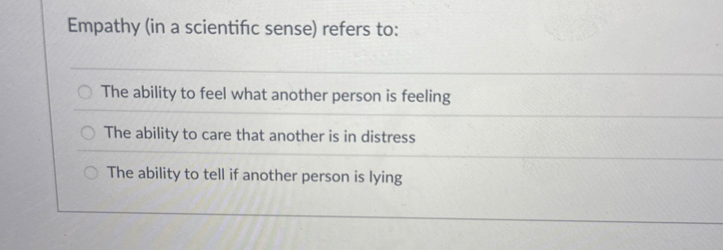 Solved Empathy (in a scientific sense) ﻿refers to:q,The | Chegg.com