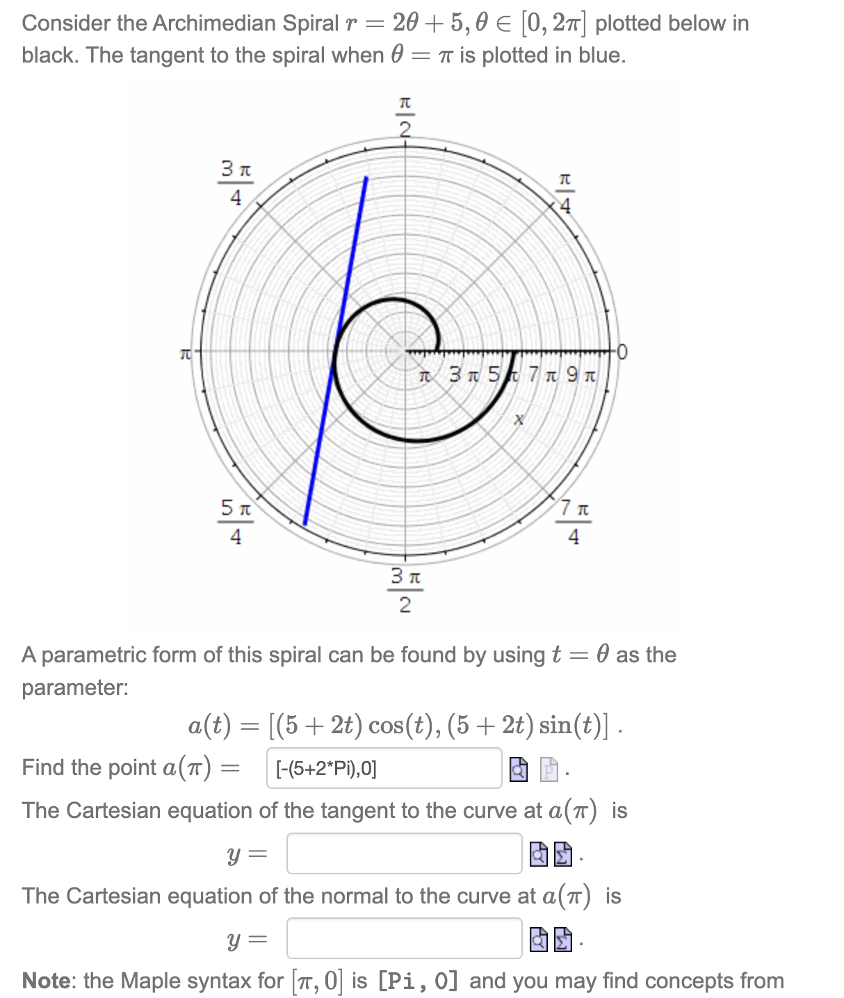 Solved Consider the Archimedian Spiral r=2θ+5,θin[0,2π] | Chegg.com