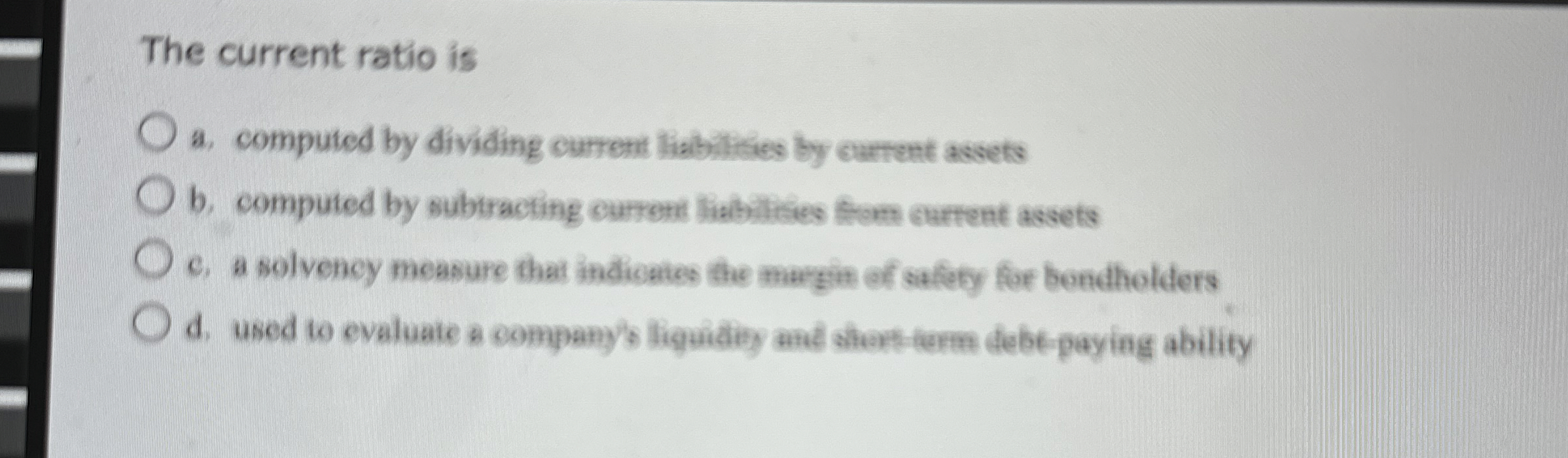 Solved The current ratio isa. ﻿computed by dividing current | Chegg.com