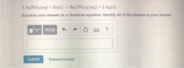 Solved 2 AgNO3(aq) + Sn(s) Sn(NO3)2(aq) + 2 Ag(s) Express | Chegg.com