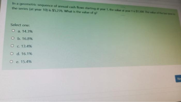 Solved In a geometric sequence of annual cash flows starting | Chegg.com