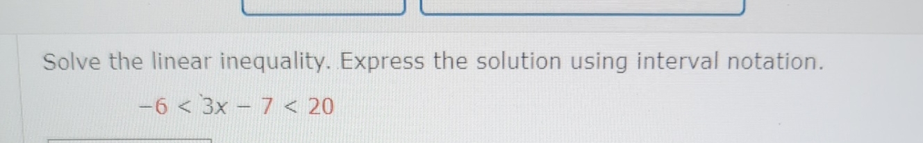Solved Solve the linear inequality. Express the solution | Chegg.com
