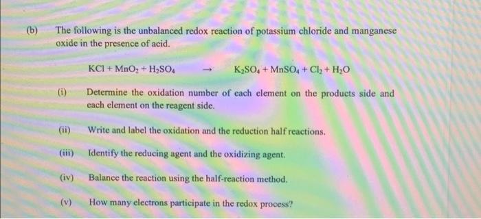Solved (b) The following is the unbalanced redox reaction of | Chegg.com