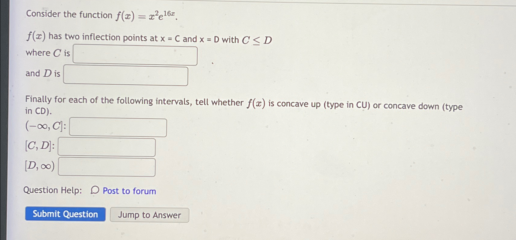 Solved Consider The Function F X X2e16x F X ﻿has Two