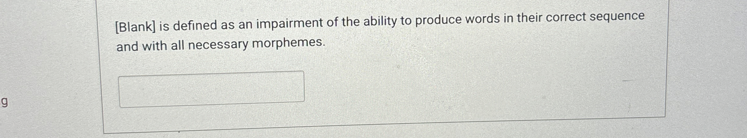 Solved [Blank] ﻿is defined as an impairment of the ability | Chegg.com