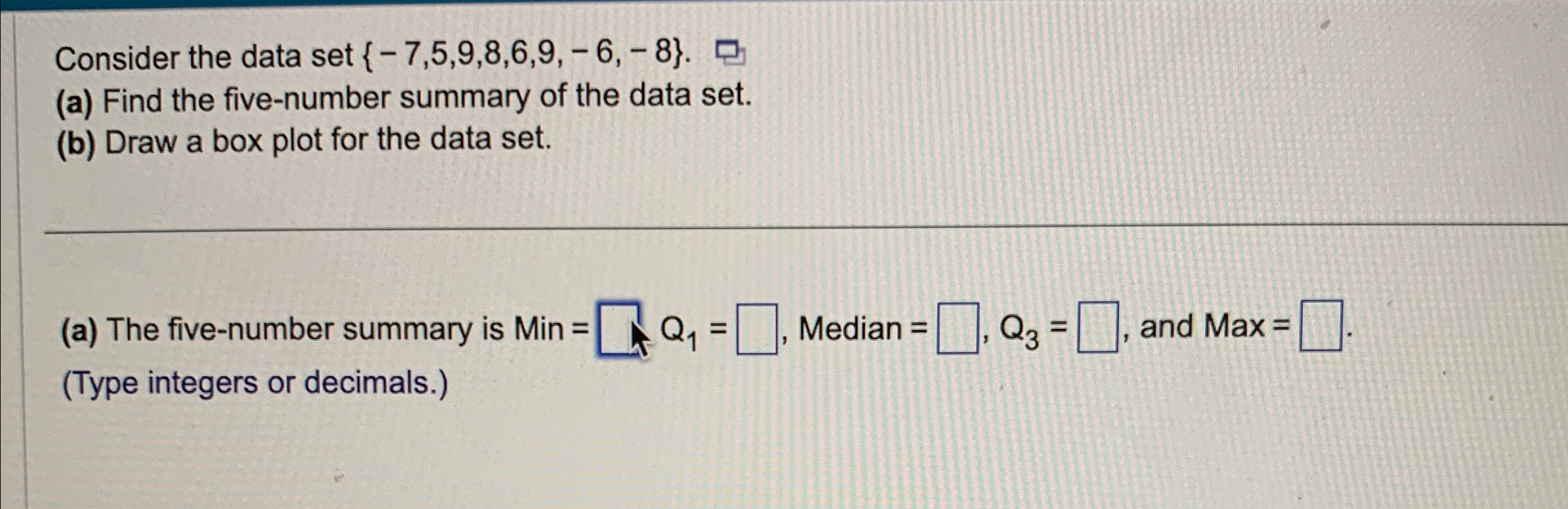Solved Consider the data set {-7,5,9,8,6,9,-6,-8}.(a) ﻿Find | Chegg.com