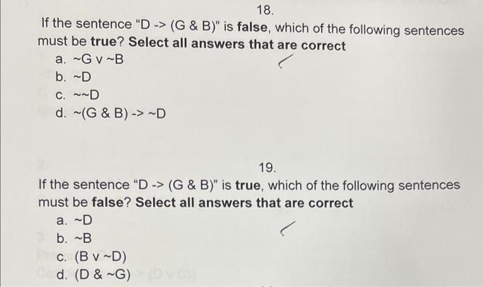 If the sentence "D →(G&B) " is false, which of the | Chegg.com