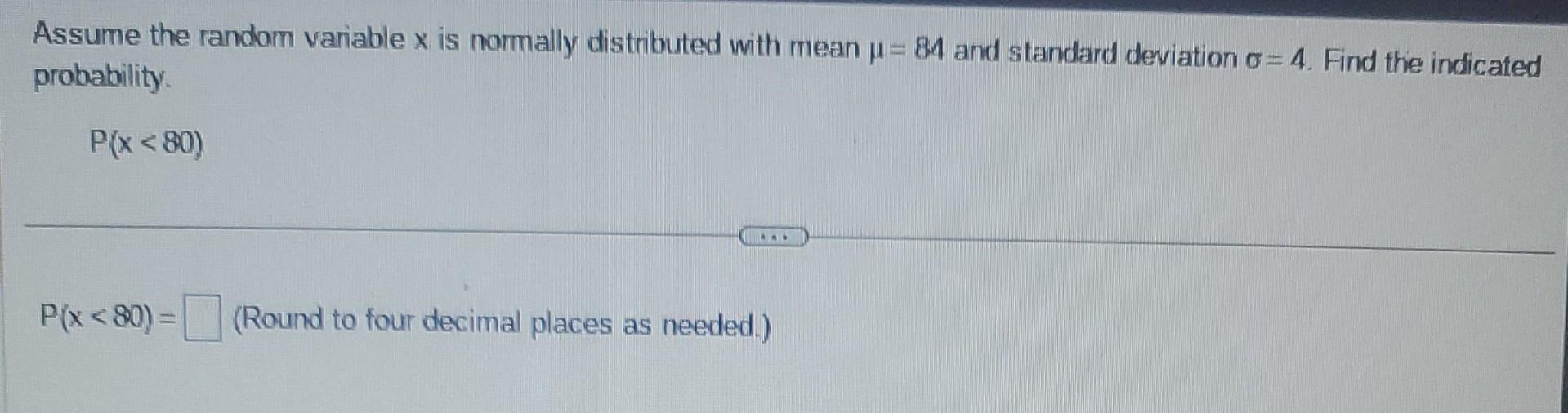 Solved Assume The Random Variable X Is Nomally Distributed
