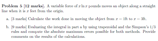 Solved Problem 5 [12 ﻿marks]. ﻿A variable force of xlnx | Chegg.com