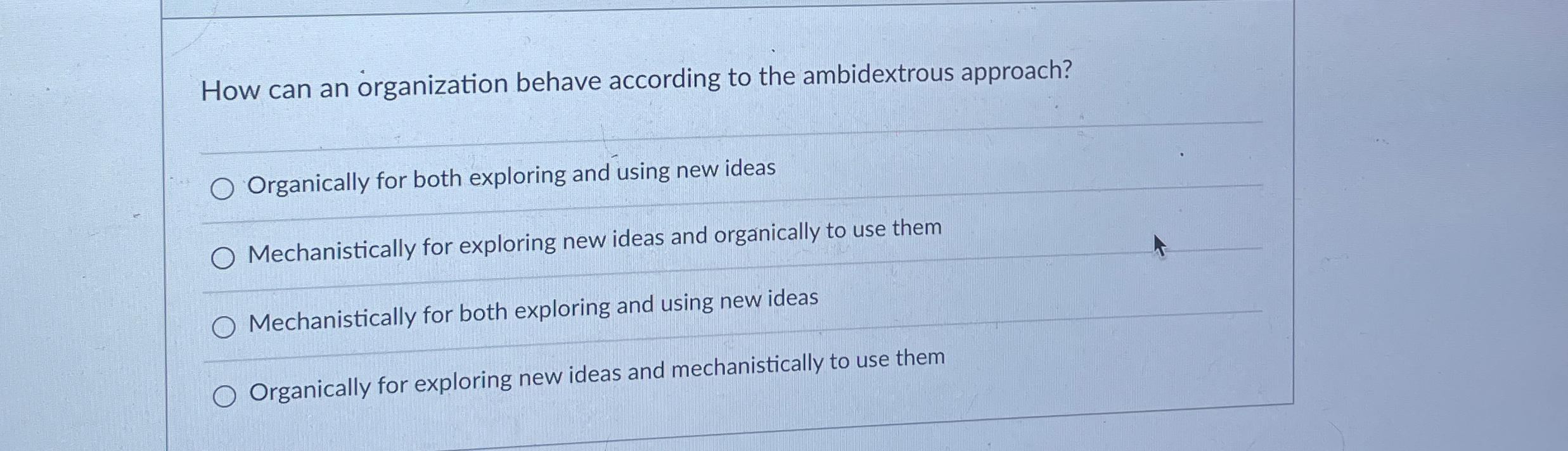 Solved How can an organization behave according to the | Chegg.com