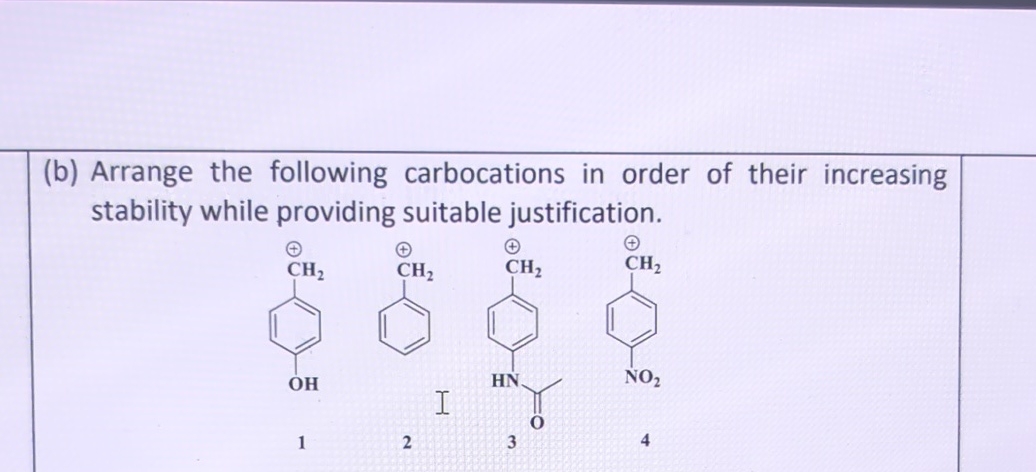 Solved (b) ﻿Arrange the following carbocations in order of | Chegg.com