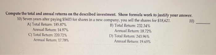Solved 10) Compute the total and annual returns on the | Chegg.com